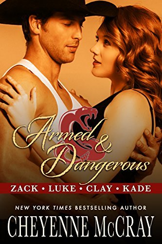 Armed and Dangerous the Collection #1-4: Zack / Luke / Clay / Kade by Cheyenne McCray | Goodreads