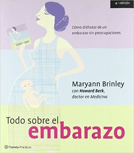 Todo sobre el embarazo by Howard Berk | Goodreads