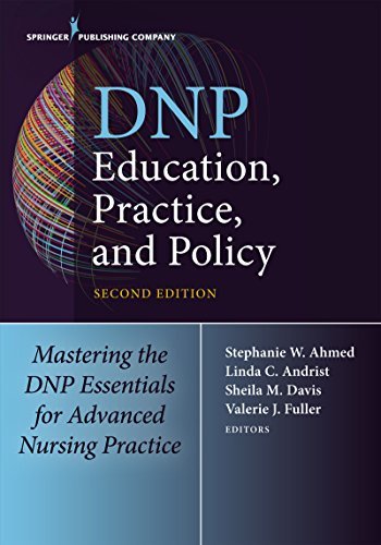 DNP Education, Practice, and Policy: Mastering the DNP Essentials for ...