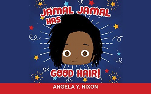 Jamal Jamal Has Good Hair by Angela Nixon | Goodreads
