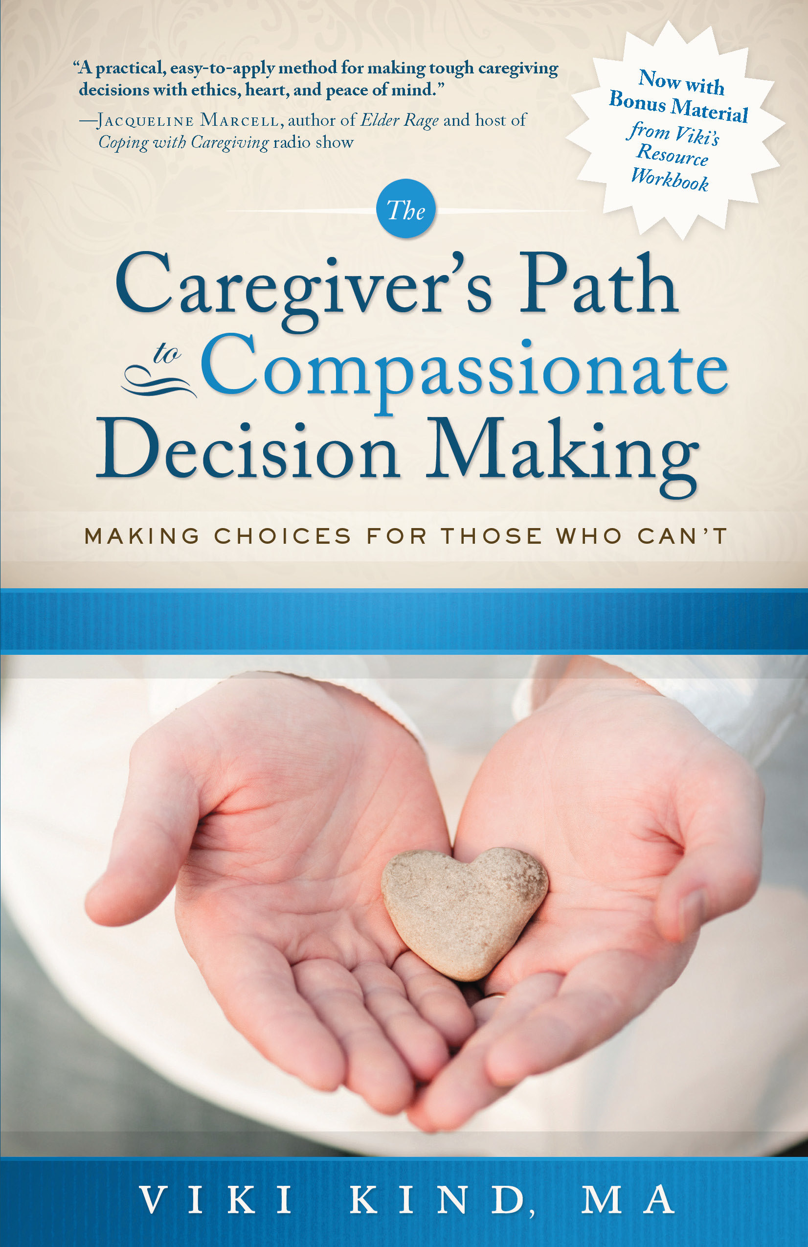 The Caregiver's Path to Compassionate Decision Making by Viki Kind ...