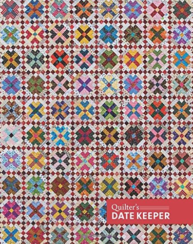 Quilter's Date Keeper: Bonnie K. Hunter’s Perpetual Weekly Calendar ...