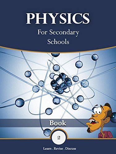 Physics for Secondary Schools: Book 2 by Worldreader | Goodreads