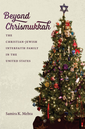 Beyond Chrismukkah: The Christian-Jewish Interfaith Family in the ...