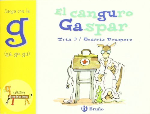 El canguro Gaspar: Juega con la g (ga, go, gu) (El zoo de las letras ...