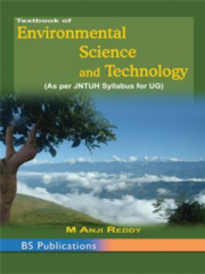 TEXTBOOK OF ENVIRONMENTAL SCIENCE AND TECHNOLOGY by M. Anji Reddy ...