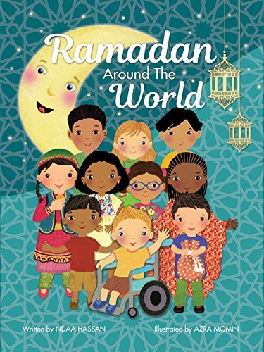 Ramadan Around The World by Ndaa Hassan | Goodreads