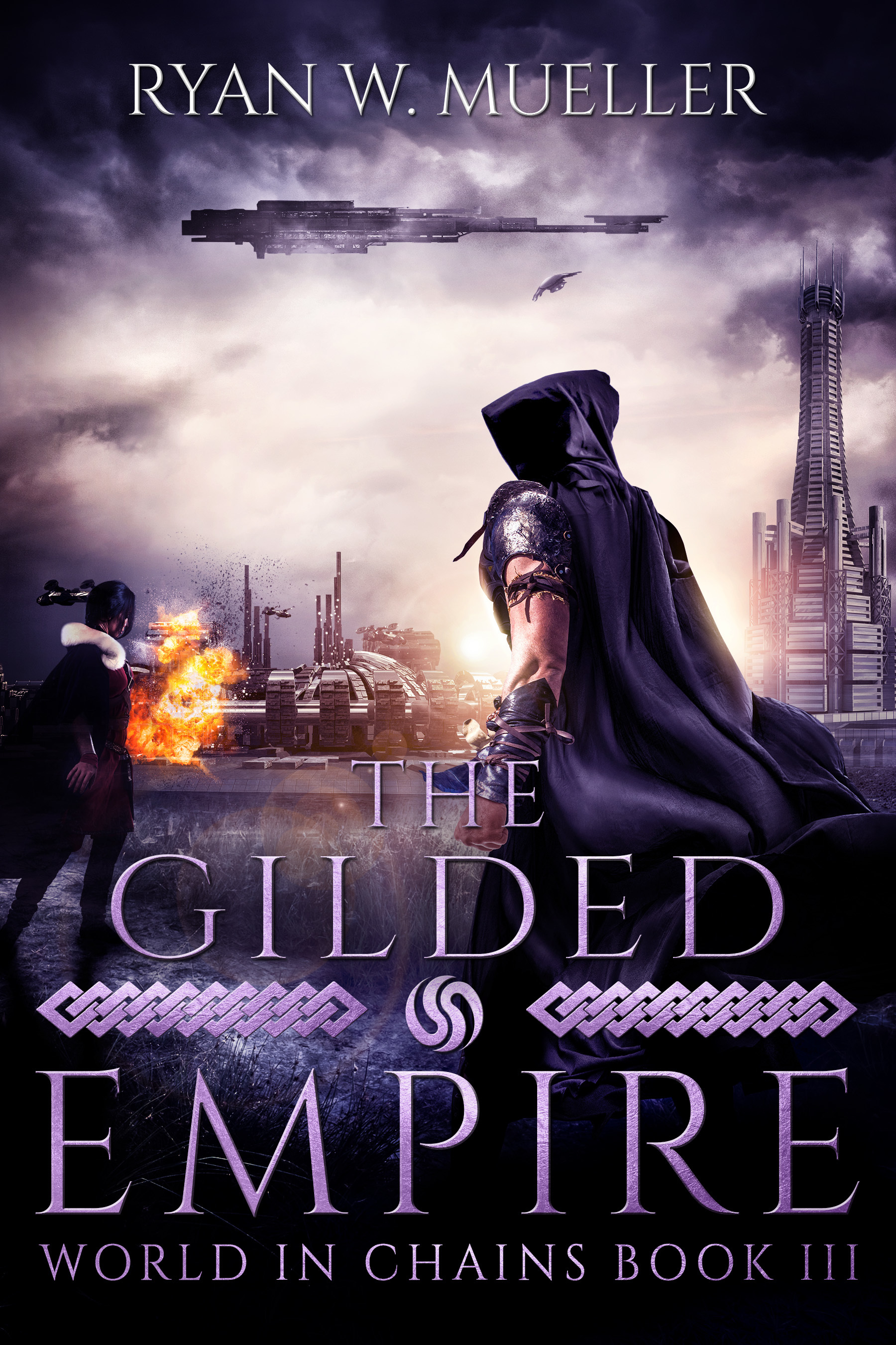 The Gilded Empire (World in Chains, #3) by Ryan W. Mueller | Goodreads