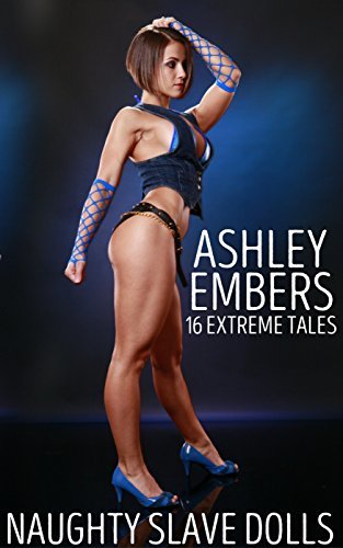 Naughty Slave Dolls: 16 Extreme Tales by Ashley Embers | Goodreads