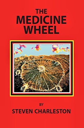 The Medicine Wheel by Steven Charleston | Goodreads
