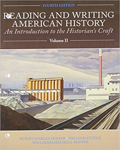 Reading and Writing American History: An Introduction to the Historian ...