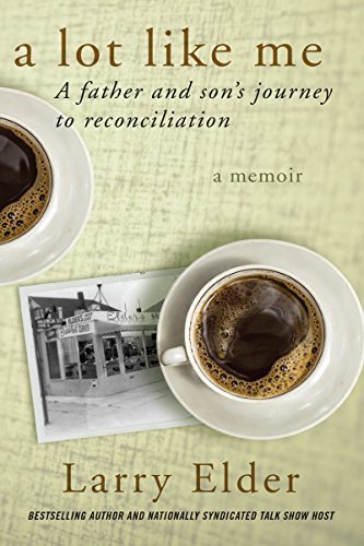 A Lot Like Me: A Father and Son's Journey to Reconciliation by Larry ...