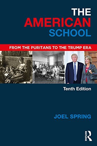The American School: From the Puritans to the Trump Era by Joel Spring ...
