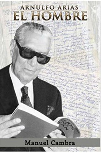 Arnulfo Arias, el hombre (Spanish Edition) by Manuel Cambra | Goodreads