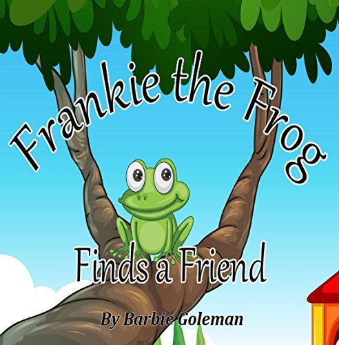 Frankie the Frog Finds a Friend by Barbie Goleman | Goodreads