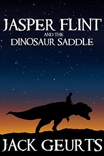 Jasper Flint and the Dinosaur Saddle by Jack Geurts | Goodreads