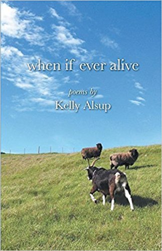 when if ever alive by Kelly Alsup | Goodreads