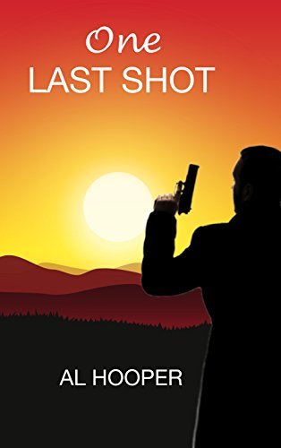 ONE LAST SHOT: An Adam Cole novel by Al Hooper | Goodreads