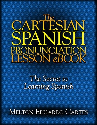 The Cartesian Spanish Pronunciation Lesson eBook by Melton Cartes ...