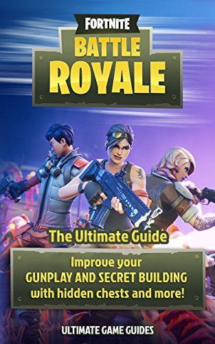 Fortnite For Teens - Battle Royale: The Ultimate Guide to Improve Your ...