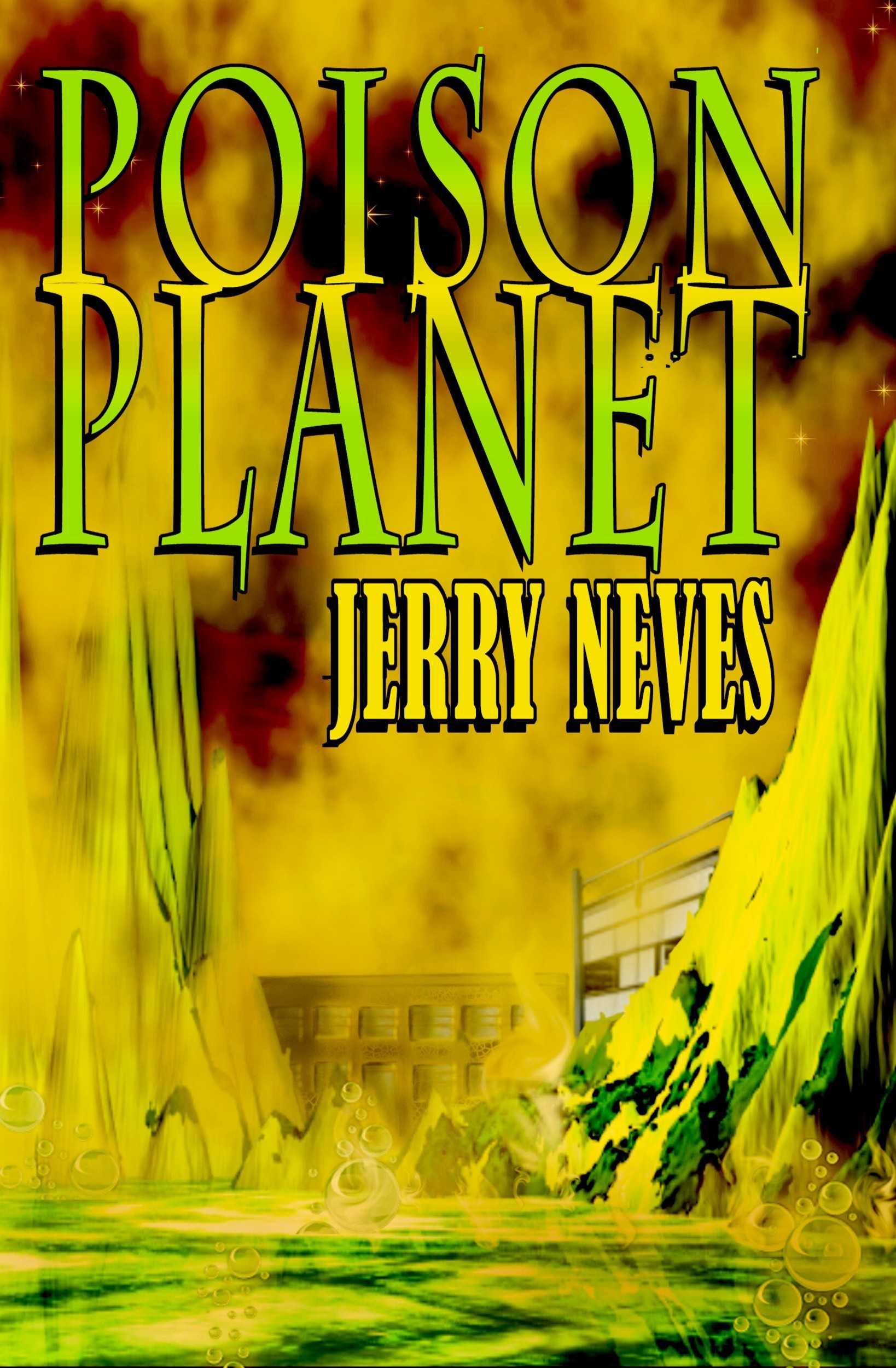 Poison Planet by Jerry Neves | Goodreads