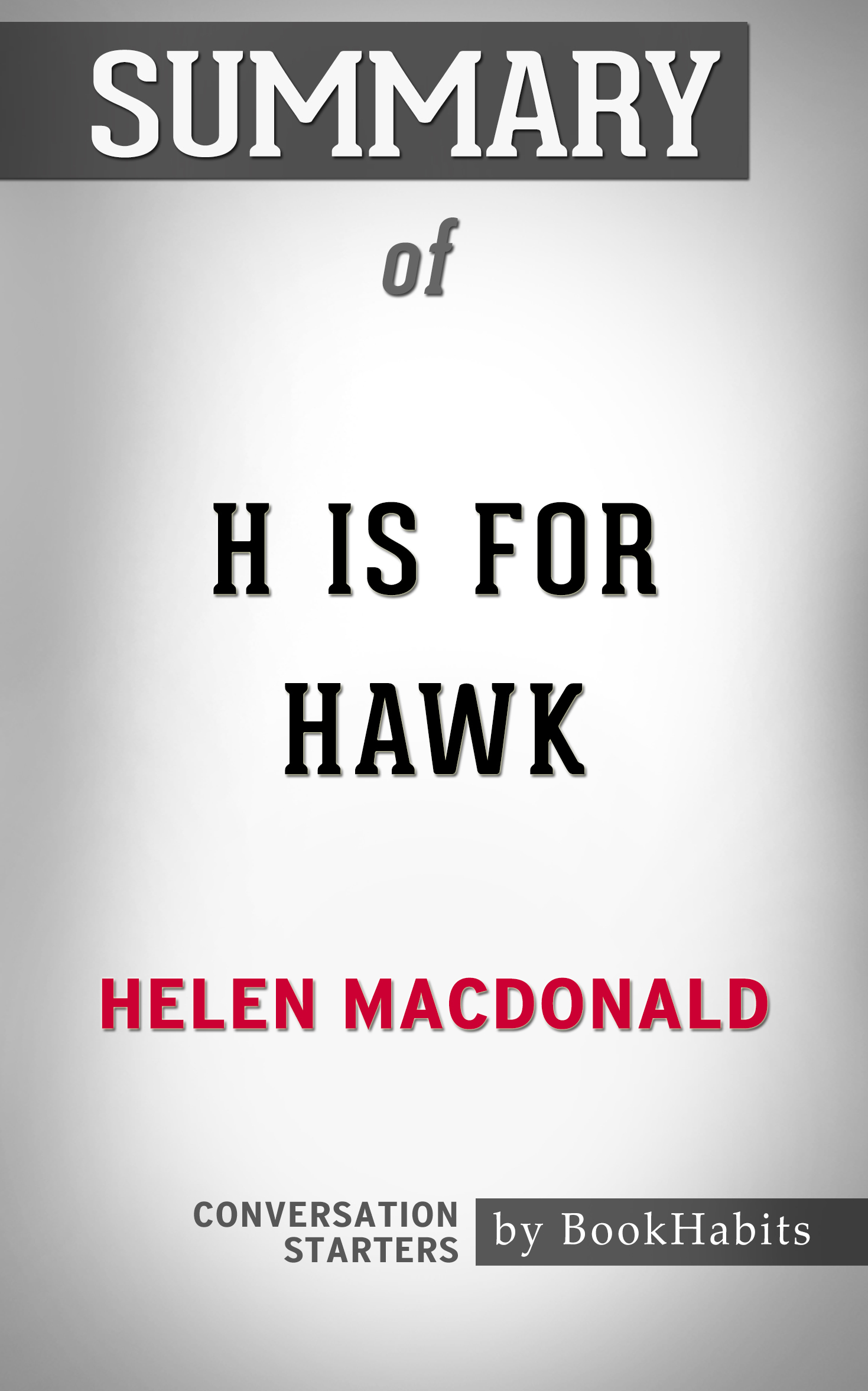 Summary of H Is for Hawk by Helen Macdonald | Conversation Starters by ...