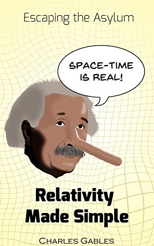 Relativity Made Simple: Escaping the Asylum by Charles Gables | Goodreads