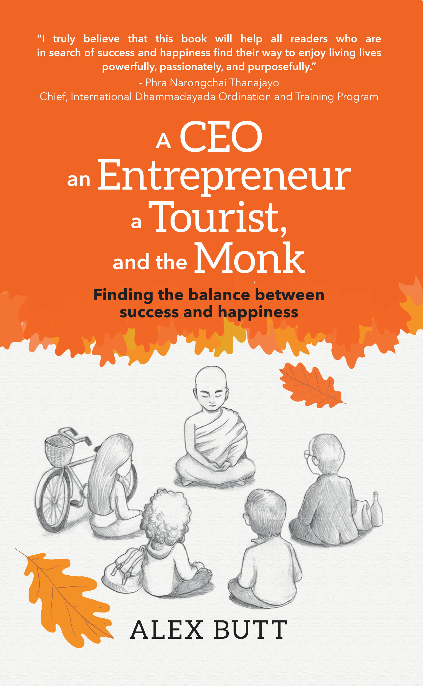 A CEO, an Entrepreneur, a Tourist, and the Monk: Finding the Balance ...