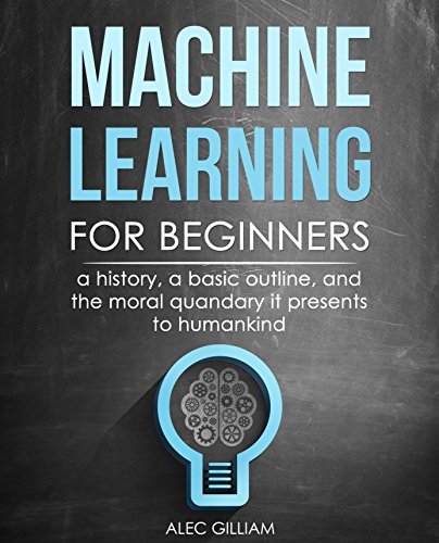 Machine Learning for Beginners: A History, A Basic Outline, And The ...
