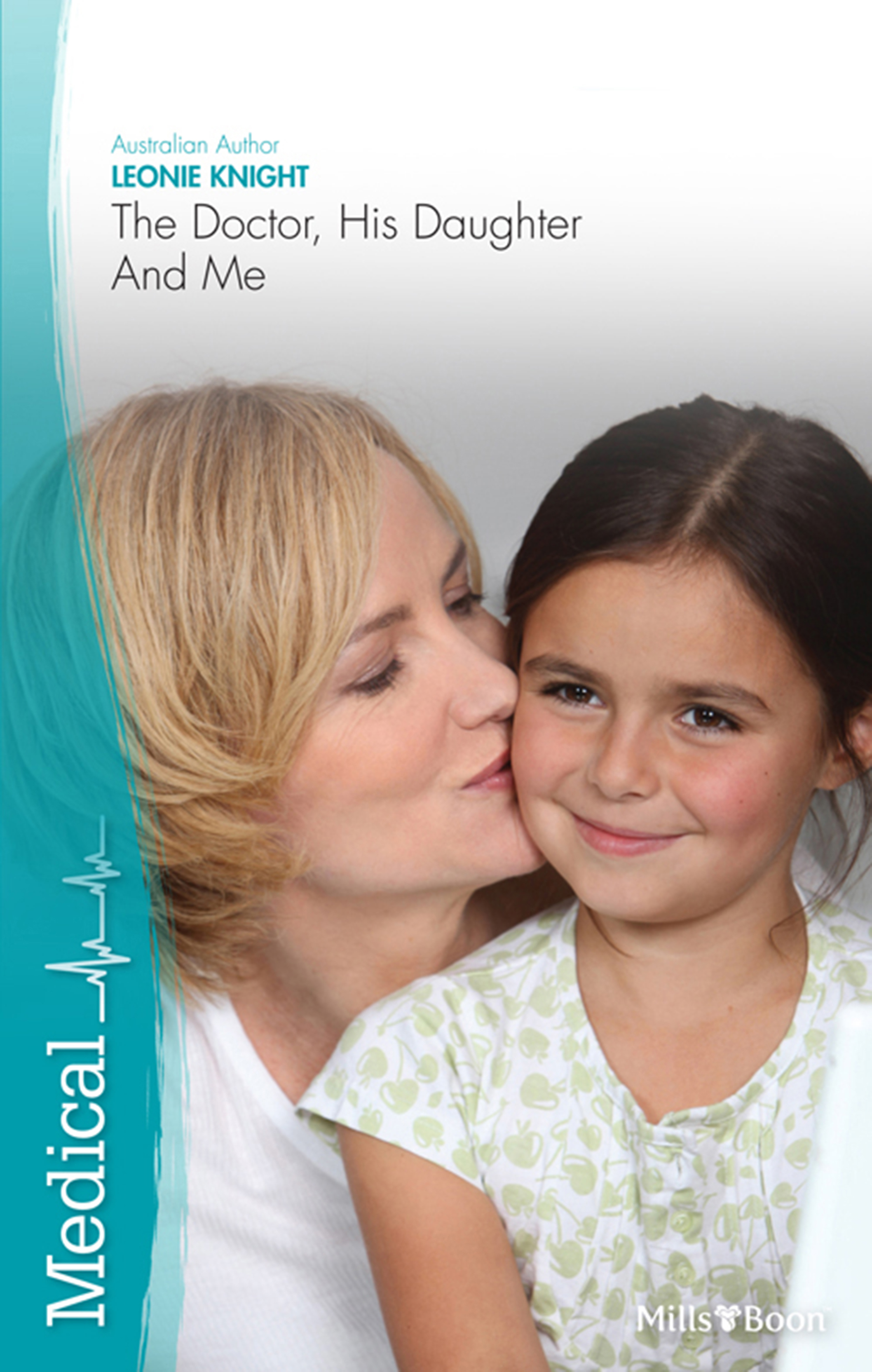 The Doctor, His Daughter And Me by Leonie Knight | Goodreads