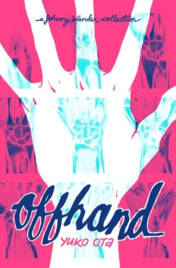 Offhand: A Johnny Wander Collection by Yuko Ota | Goodreads