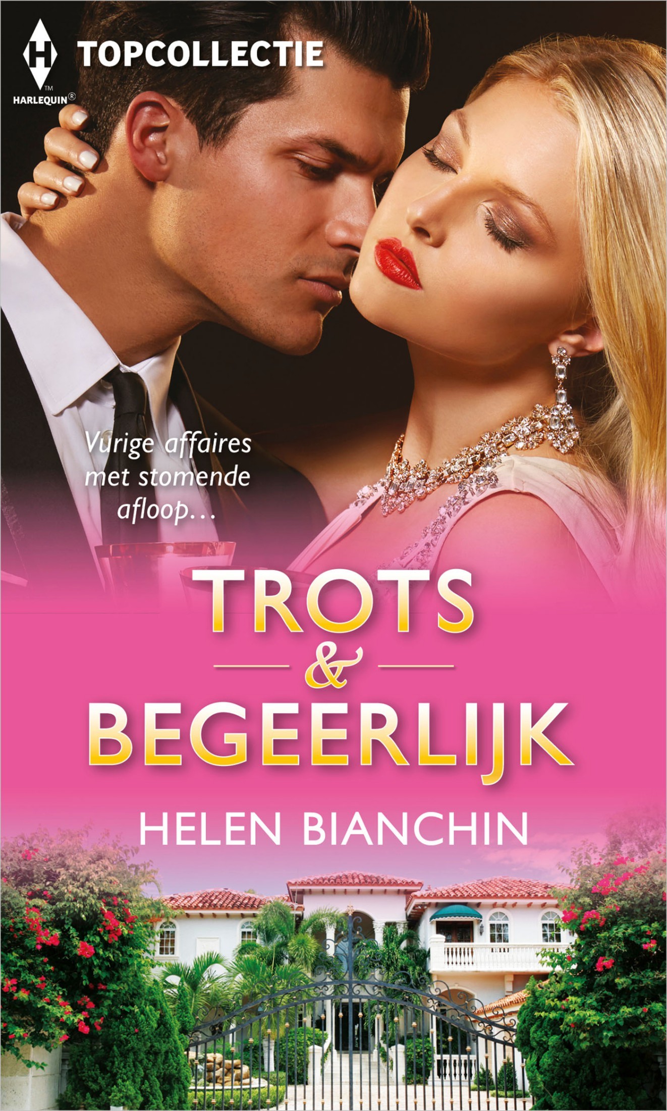 Trots & begeerlijk by Helen Bianchin | Goodreads