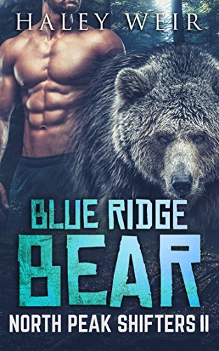 Blue Ridge Bear (North Peak Shifters, #2) by Haley Weir | Goodreads
