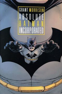 Absolute Batman Incorporated by Grant Morrison | Goodreads