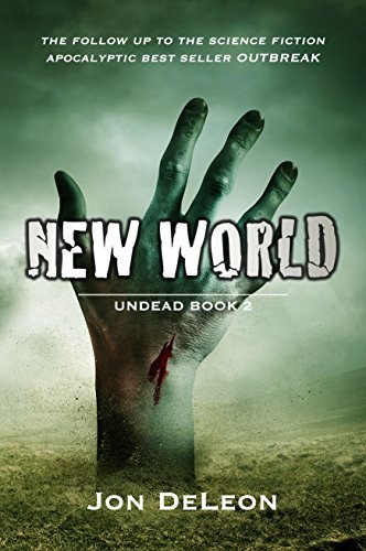 New World: Undead Book 2 (The Undead Trilogy) by Jon DeLeon | Goodreads