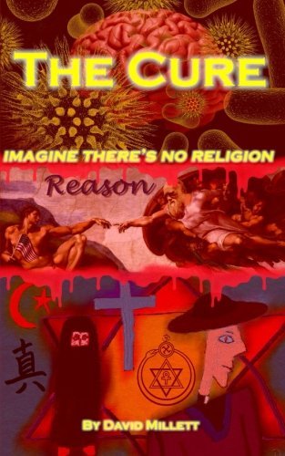 The Cure: imagine there's no religion by David Millett | Goodreads