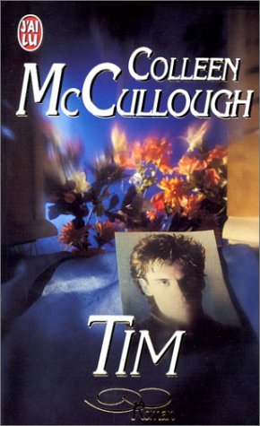 Tim (LITTÉRATURE ÉTRANGÈRE) by Colleen McCullough | Goodreads