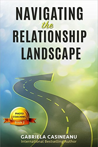 Navigating the Relationship Landscape: With Ease by Gabriela Casineanu ...