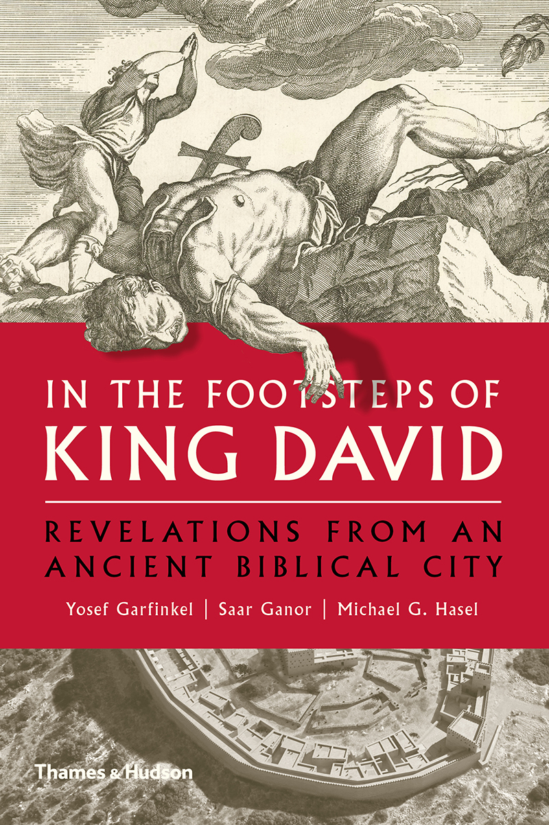 In the Footsteps of King David: Revelations from an Ancient Biblical ...