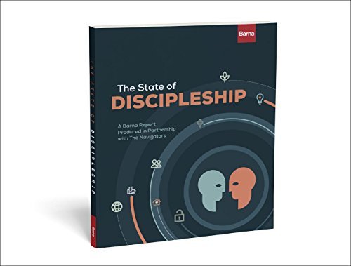 The State of Discipleship: A Barna Report Produced in Partnership with ...
