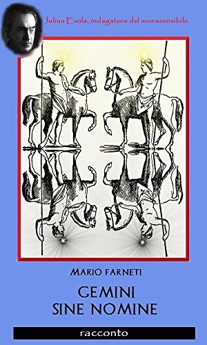 GEMINI SINE NOMINE (Julius Evola, indagatore del sovrasensibile Vol. 3 ...