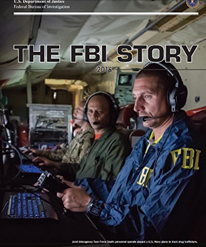 THE FBI STORY 2016: we carried out our mission by U.S. Department of ...