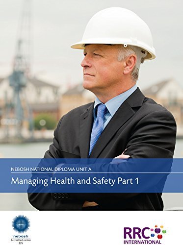 NEBOSH National Diploma in Occupational Health and Safety - Unit A ...