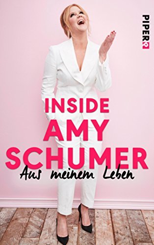 Inside Amy Schumer (German Edition) by Amy Schumer | Goodreads