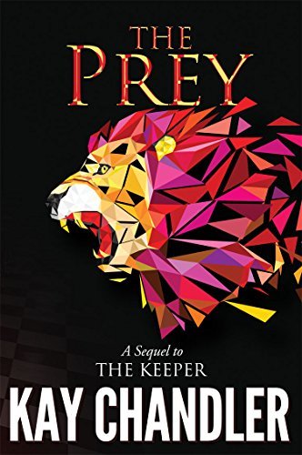 The Prey: A Sequel to The Keeper by Kay Chandler | Goodreads
