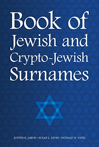 Book of Jewish and Crypto-Jewish Surnames by Judith K. Jarvis | Goodreads