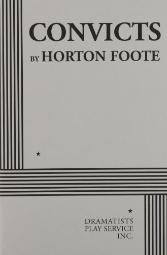 Convicts by Horton Foote | Goodreads