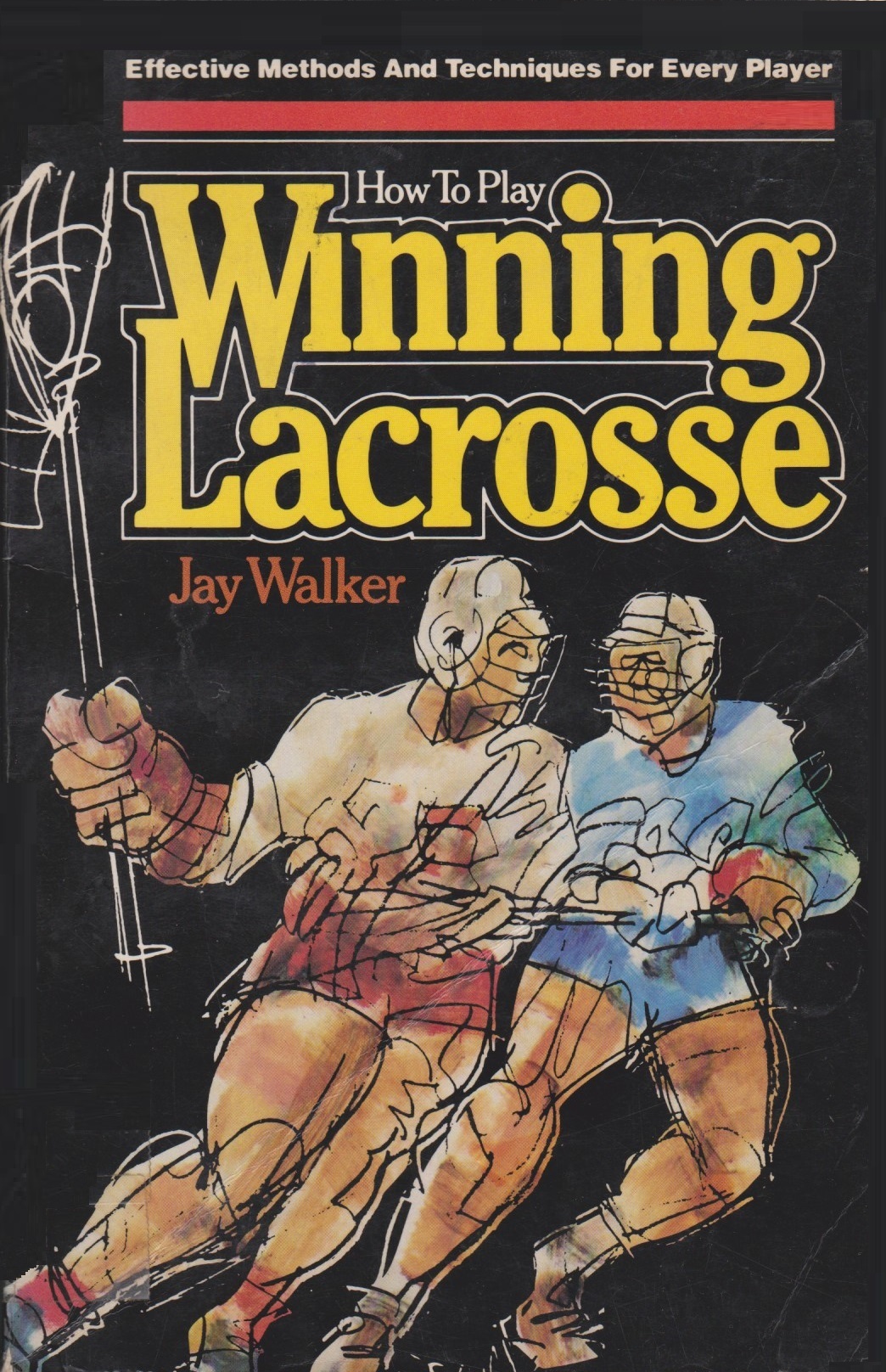 How to play winning lacrosse by Jay R. Walker | Goodreads