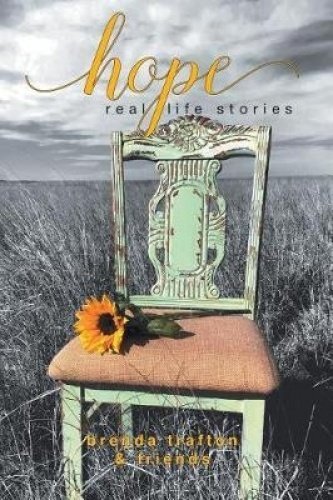 Hope Real Life Stories: Brenda Trafton & Friends by Brenda Trafton ...
