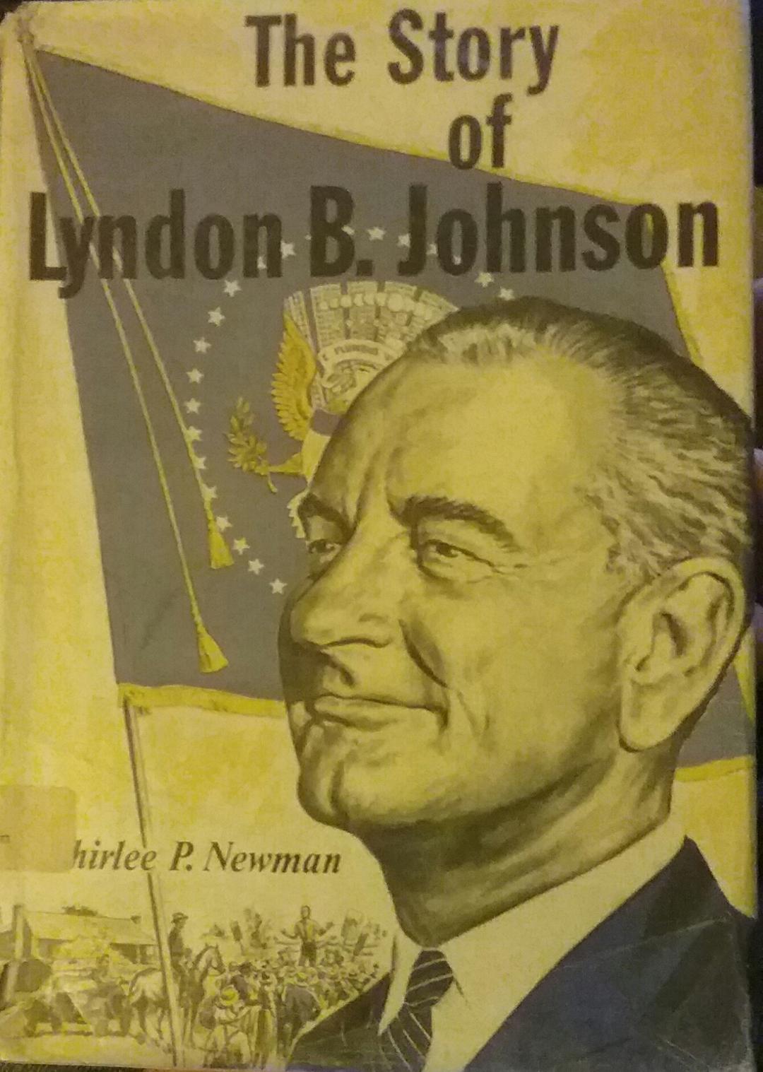 The Story of Lyndon B. Johnson by Shirlee Petkin Newman | Goodreads